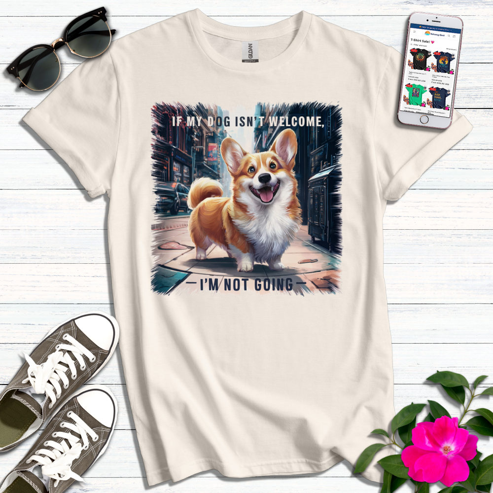Corgi Not Welcome Not Going T-Shirt – Getaway Garb